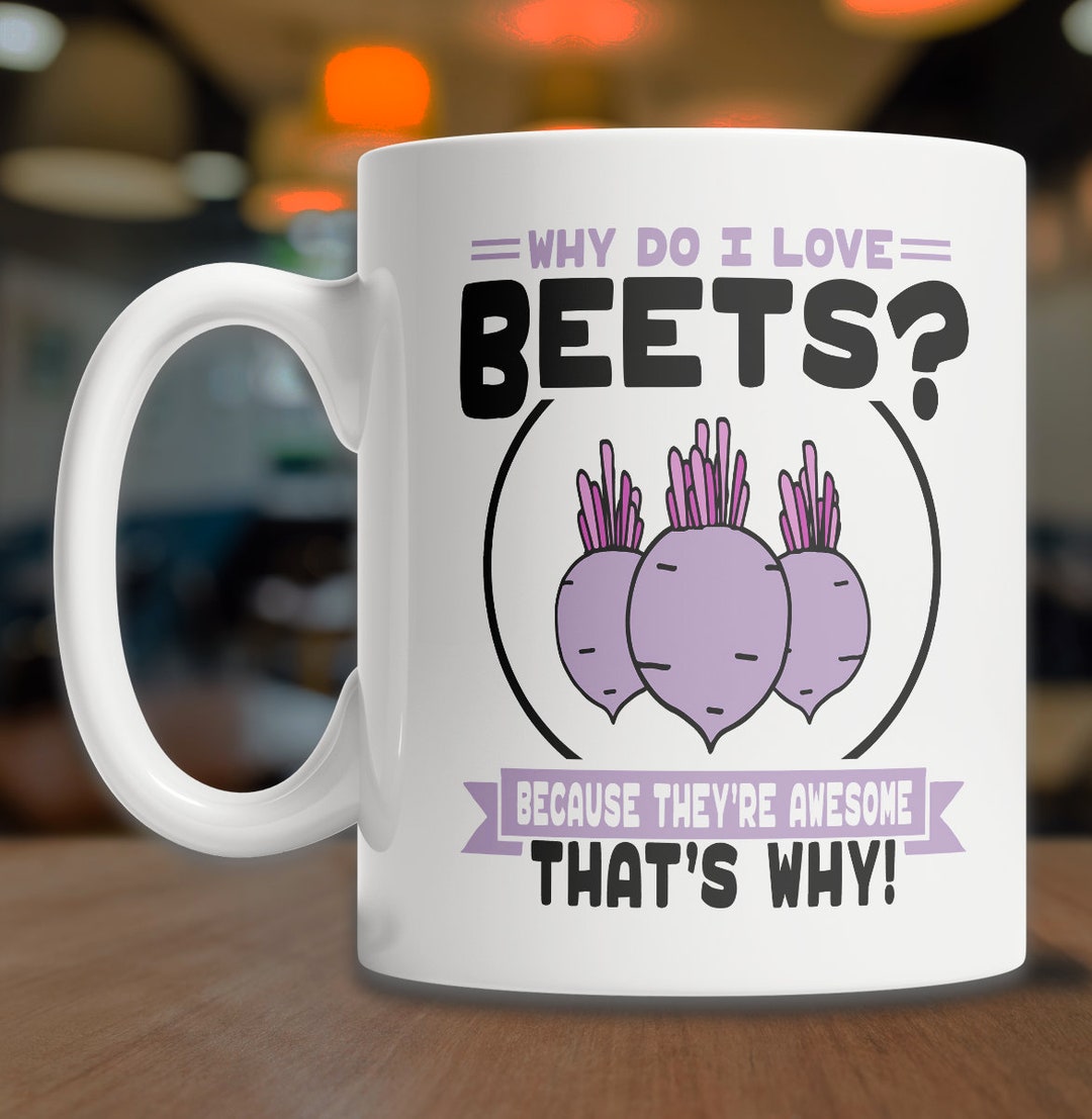 I Love Beets Mug Cute Beet Mug Beet Lover Mug Beet Coffee Mug Veggie ...