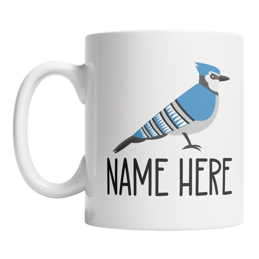 Custom Blue Jay Mug Personalized Blue Jay Mug Blue Jay - Etsy