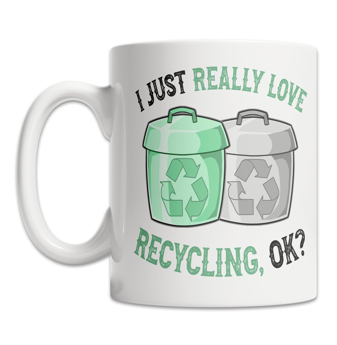 I Love Recycling Mug - Cute Recycling Mug for Recyclers - Funny ...
