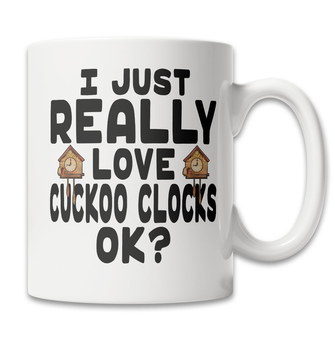 Cute Cuckoo Clock Mug I Love Cuckoo Clocks Mug Funny - Etsy