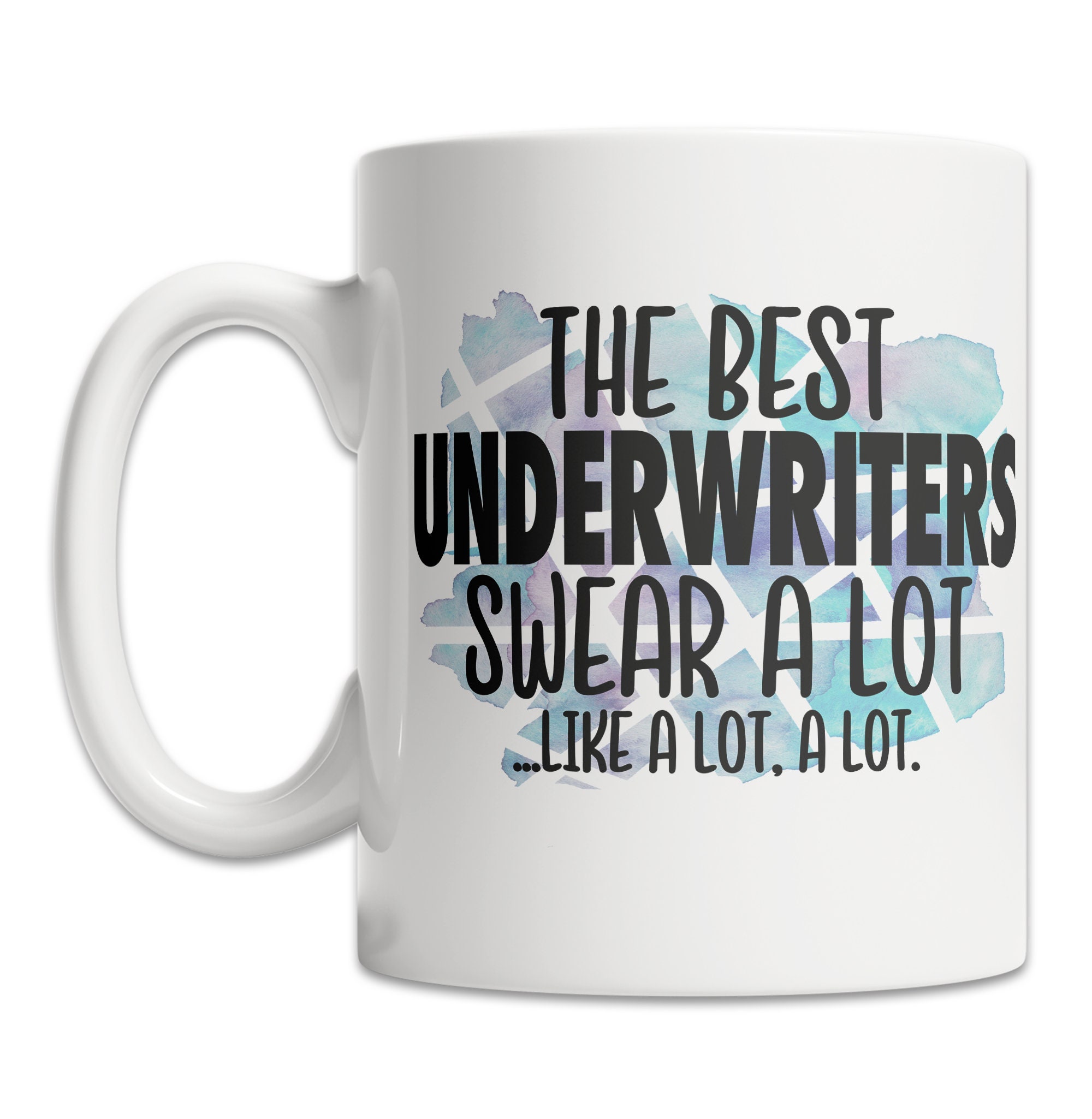 Funny Underwriter Mug Best Underwriter Mug Cussing - Etsy