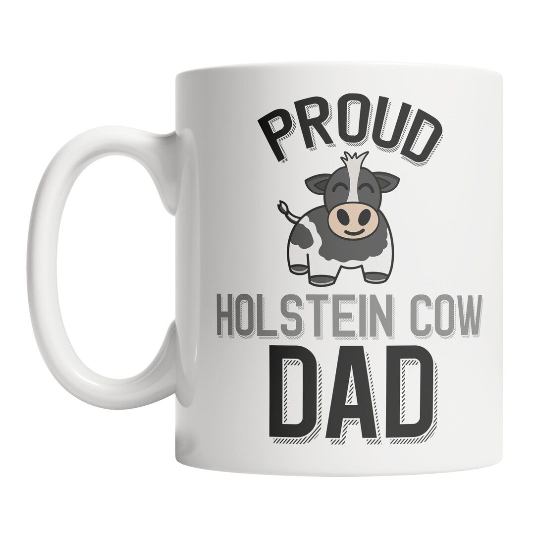 Proud Holstein Cow Dad Mug Cute Holstein Cow Dad Gift Holstein Cow Mug ...