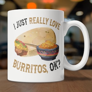 I Love Burritos Mug Cute Burrito Mug for Mexican Food Lovers Funny ...
