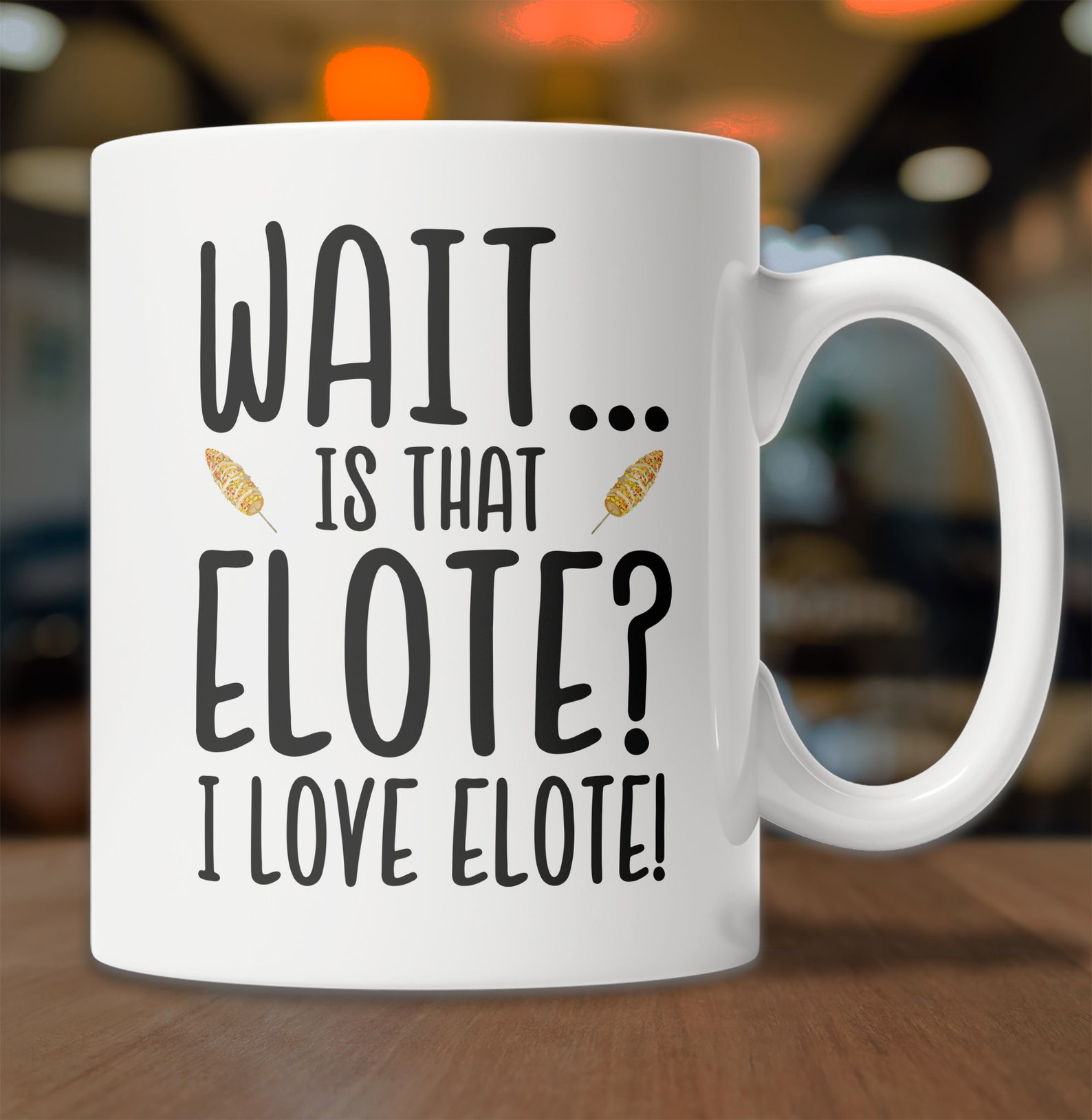 I Love Elote Mug Elote Lover Mug Cute Elote Gift Idea | Etsy