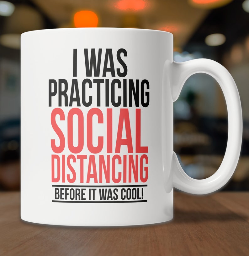 I Was Practicing Social Distancing Before It Was Cool Mug - Etsy