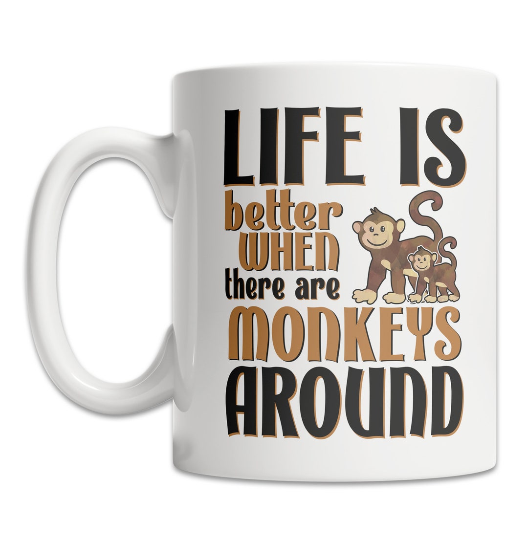 Cute Monkey Mug - I Love Monkeys Mug - Monkey Life Mug - Cute Monkey ...
