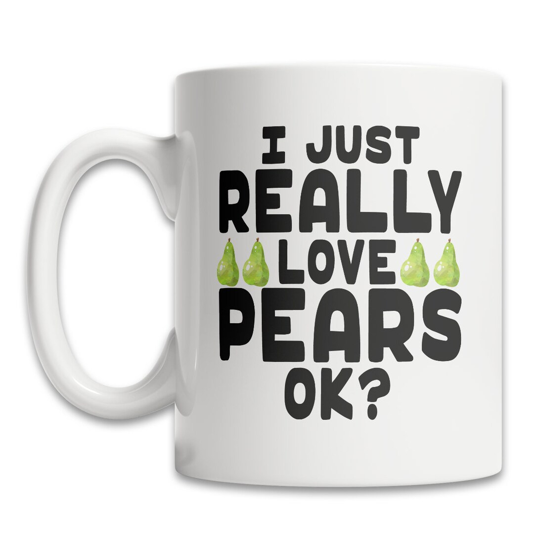 Cute Pear Mug I Love Pears Mug Pear Lover Mug Pear Coffee Mug Funny ...