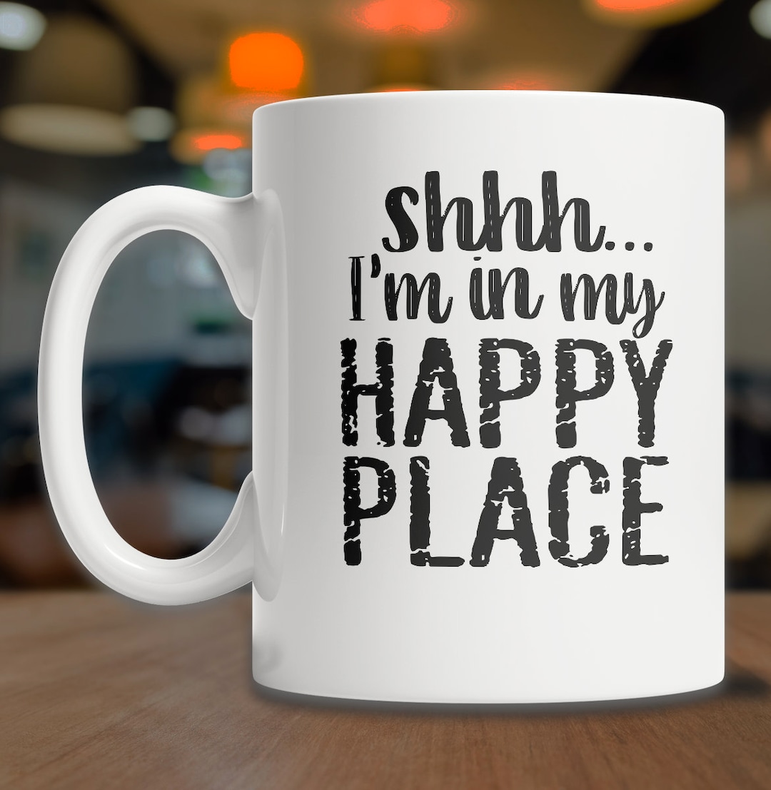 I'm in My Happy Place Mug Happy Place Gift Mug Funny Mug for Introverts ...