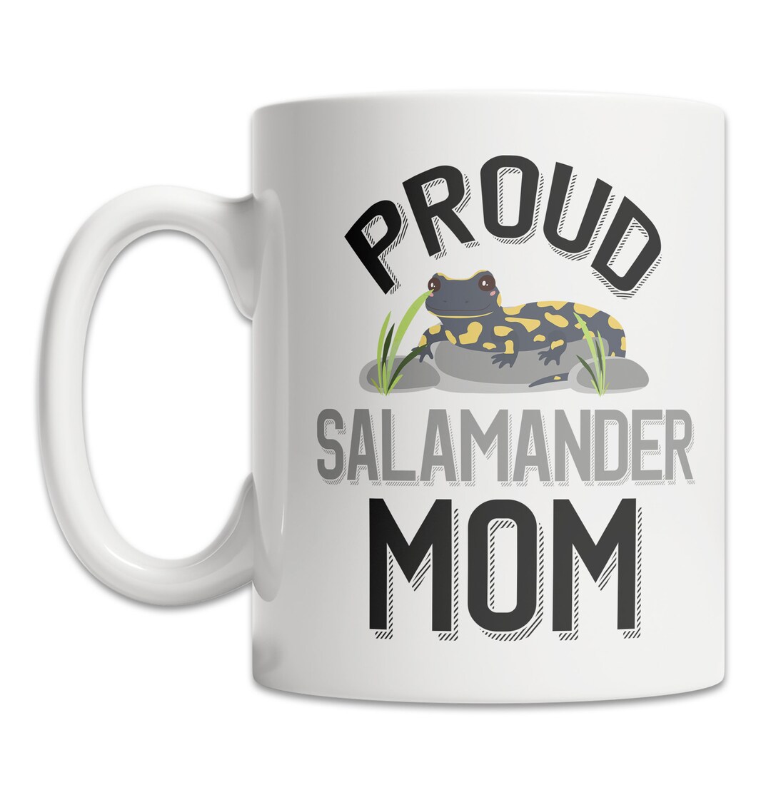 Proud Salamander Mom Mug Cute Pet Salamander Mug Fun Salamander Mug ...