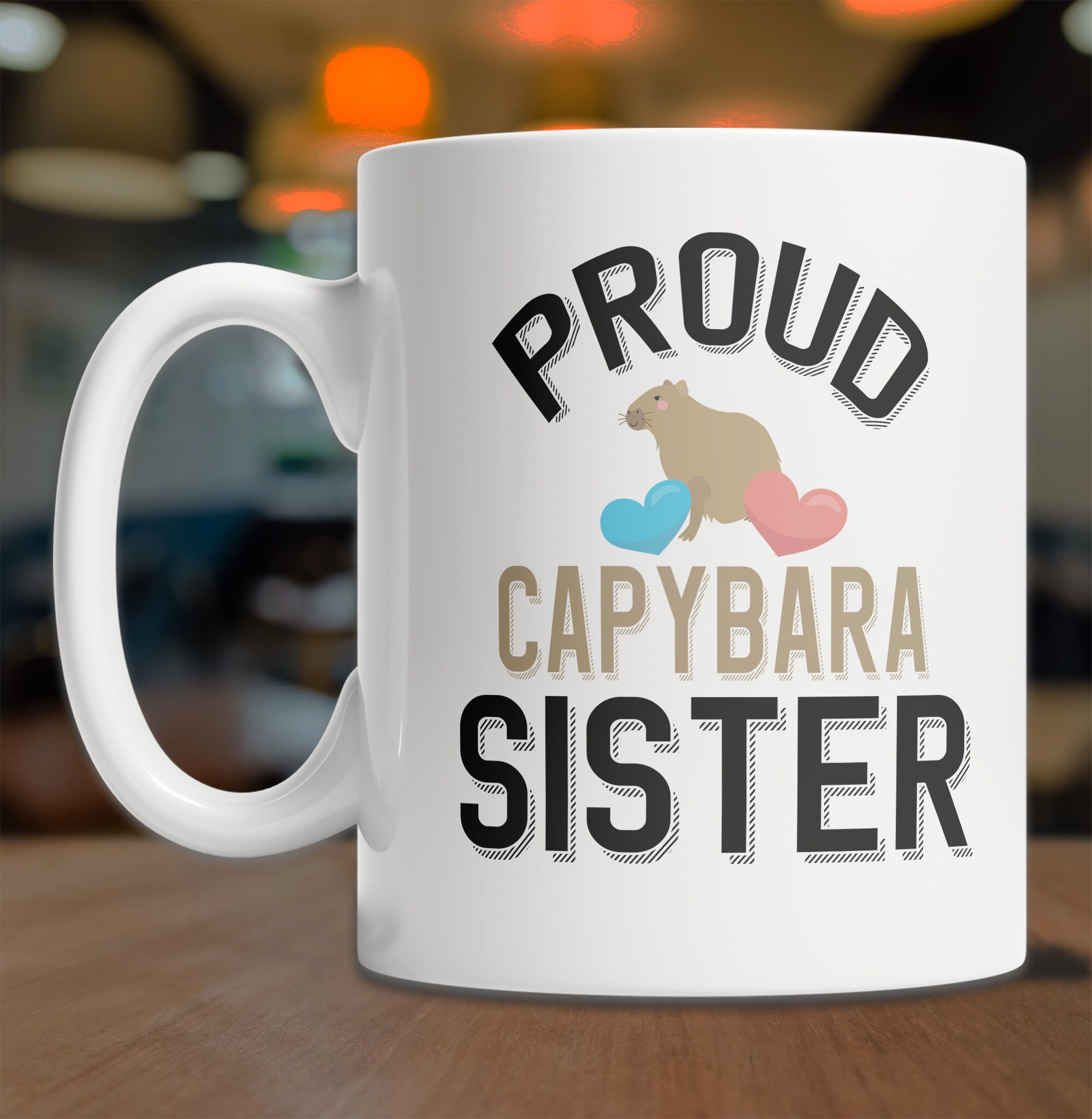 Proud Capybara Sister Mug Cute Capybara Mug Pet Capybara - Etsy