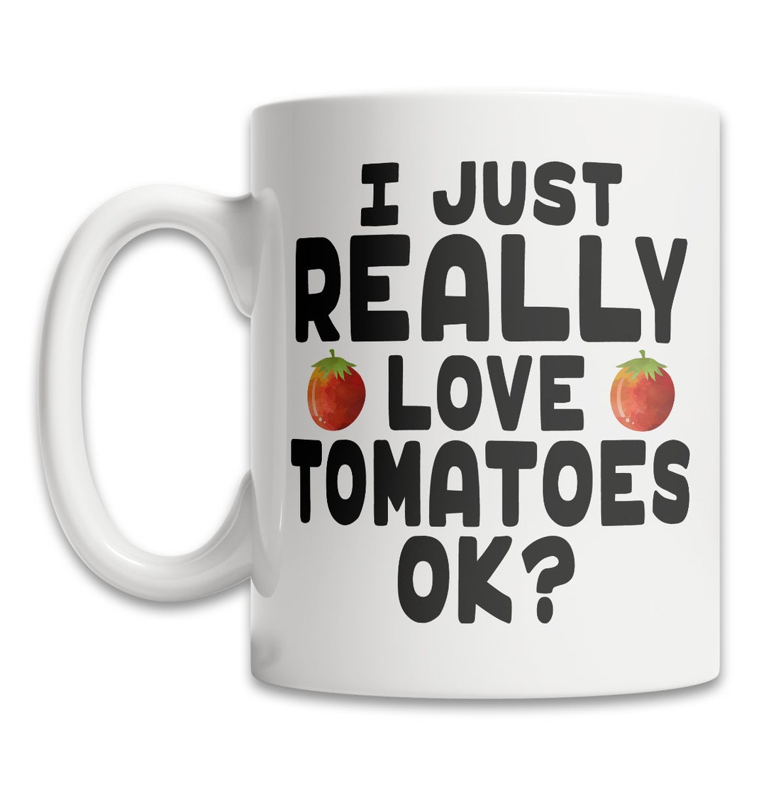 Cute Tomato Mug - I Love Tomatoes Mug - Tomato Lover Mug - Funny Tomato ...