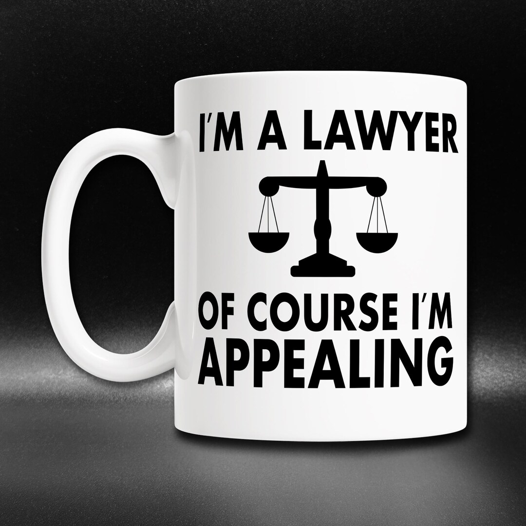 Funny Lawyer Mug: "i'm Appealing" Attorney Gift - Etsy UK