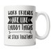 Funny Work Friend Mug Work Buddies Stick Together Mug Cool Work Bestie ...