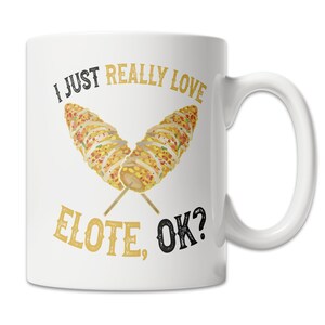 I Love Elote Mug Cute Elote Mug for Elote Lovers Elote Gift Mug Cute ...