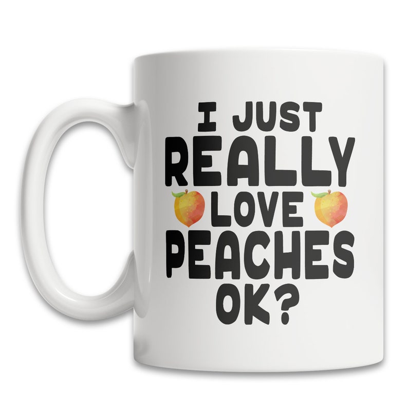 Cute Peach Mug I Love Peaches Mug Peach Lover Mug Peach - Etsy