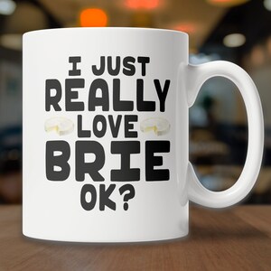 Cute Brie Mug - I Love Brie Mug - Cheese Lover Mug - Brie Cheese Mug ...
