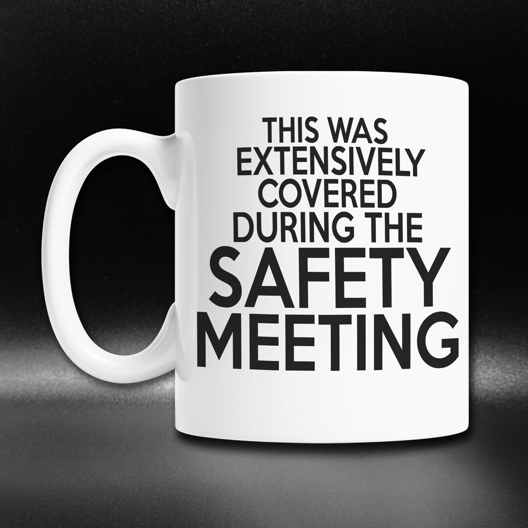 Funny Safety Meeting Mug: Workplace Humor Gift - Etsy