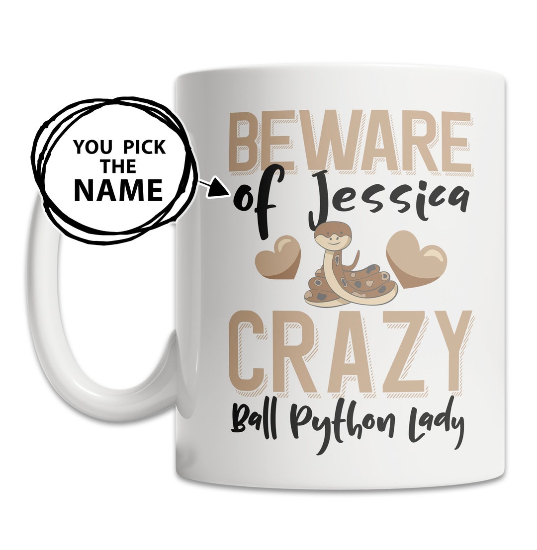 Custom Ball Python Mug Python Name Mug Personalized Python Gift Crazy ...