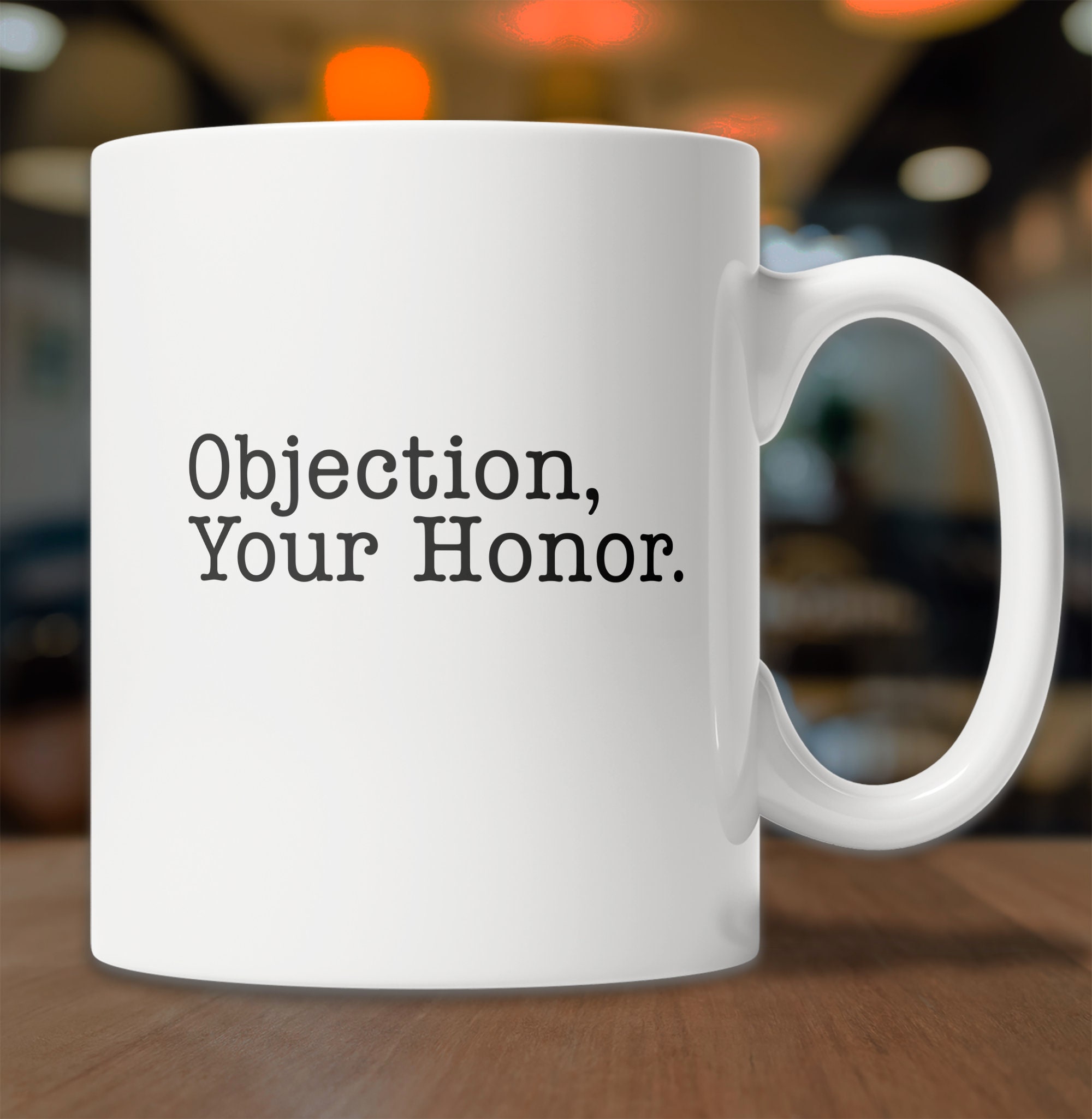 Objection Your Honor Mug Funny Lawyer Mug Funny Judge Mug - Etsy