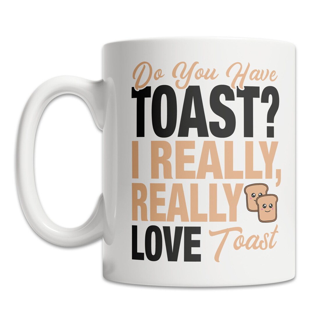 Cute Toast Lover Mug I Love Toast Mug Cute Toast Gift Mug Funny Toast ...