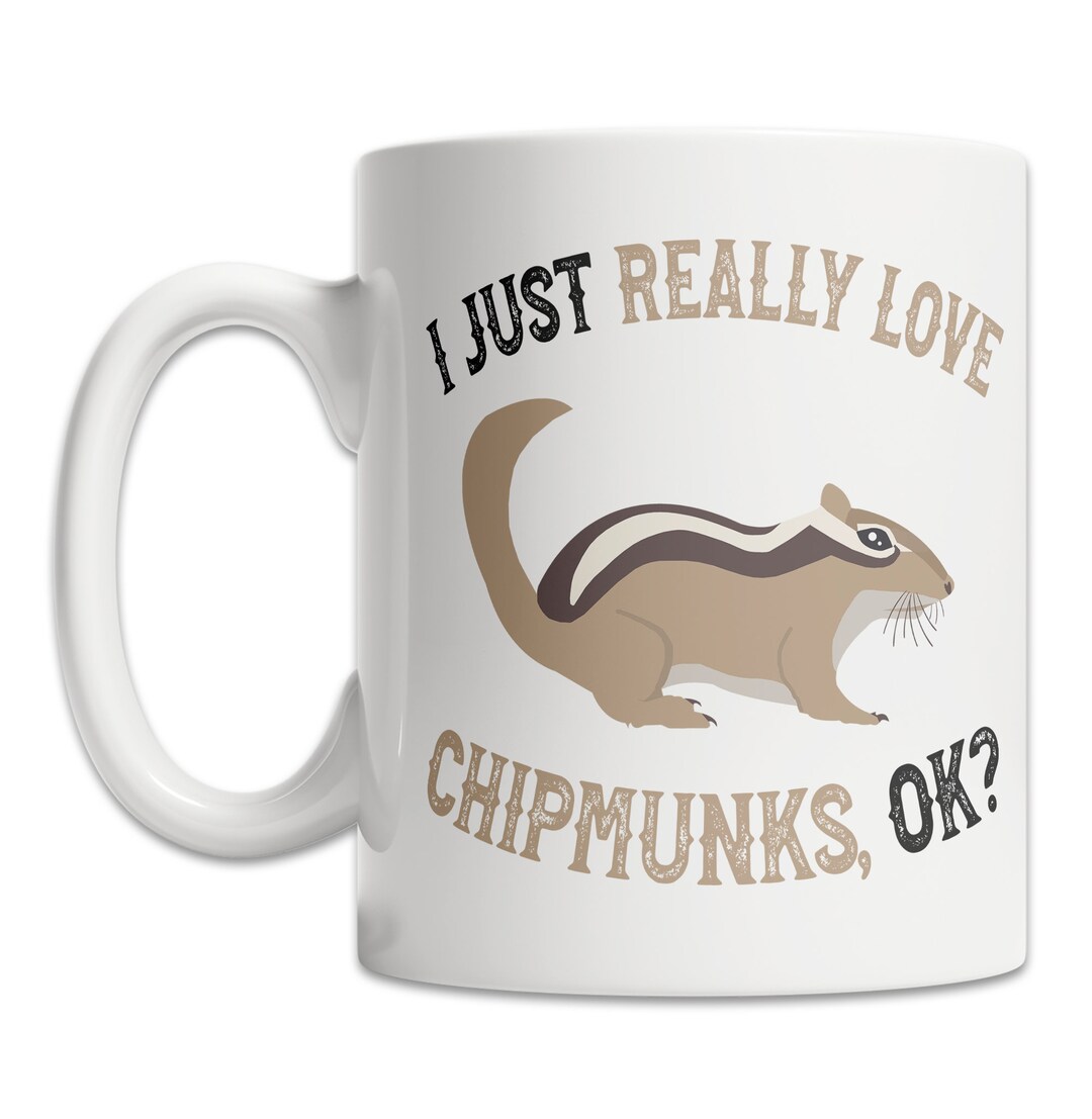 I Love Chipmunks Mug Cute Chipmunk Mug for Chipmunk Lovers Funny ...