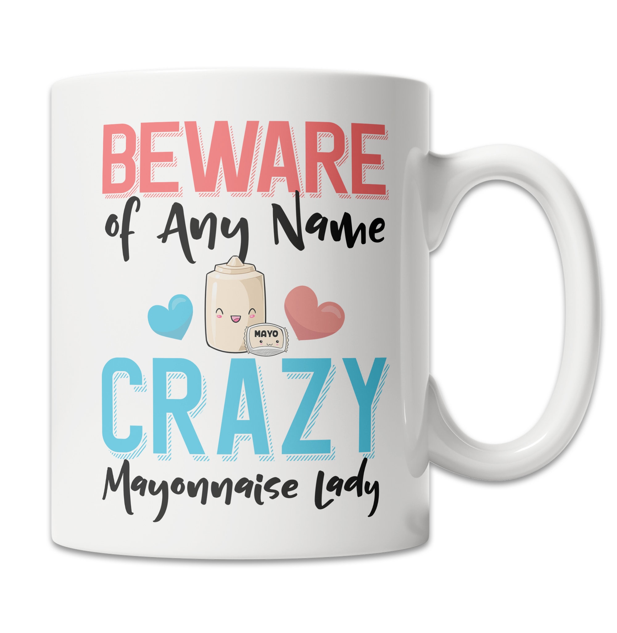 Custom Mayonnaise Mug Mayonnaise Name Mug Personalized | Etsy