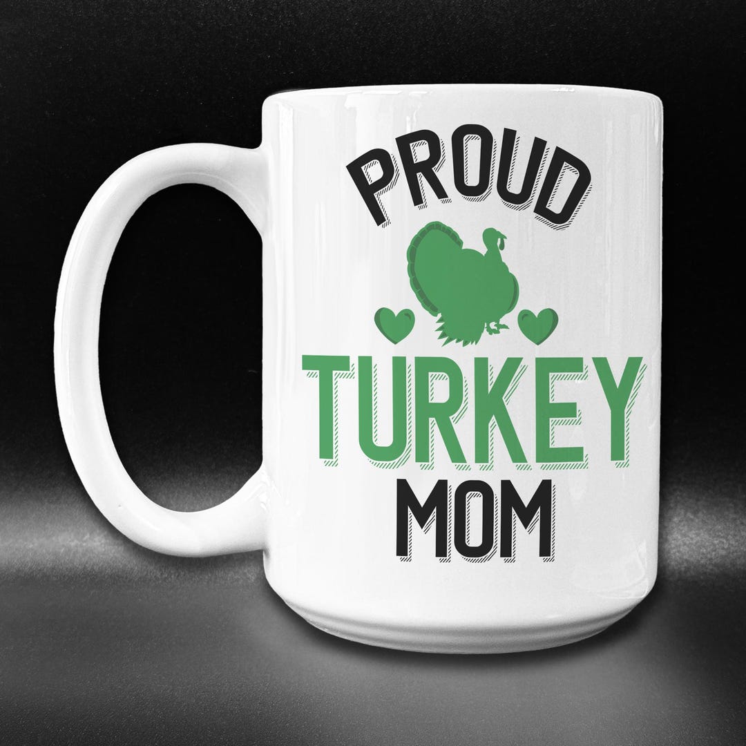Proud Turkey Mom Coffee Mug: Farm Animal Lover Gift - Etsy Australia