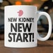 New Kidney Mug Kidney Transplant Mug Kidney Replacement - Etsy