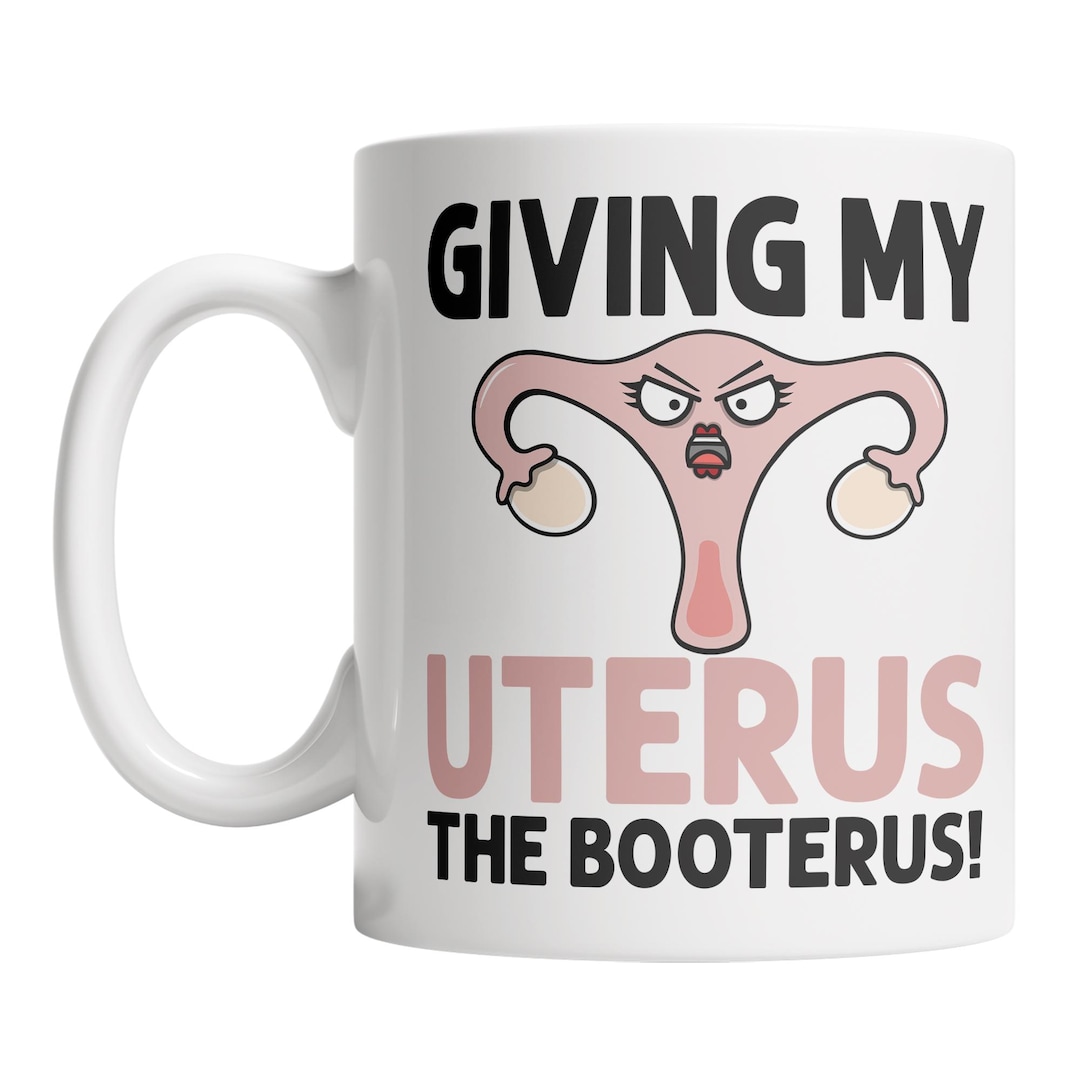 Uterus Booterus Mug No More Uterus Coffee Mug Uterus Eviction Mug Cute ...