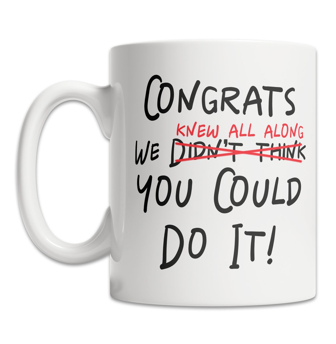 You Did It Mug - Big Accomplishment Mug - Cute Congrats Mug - Goal ...