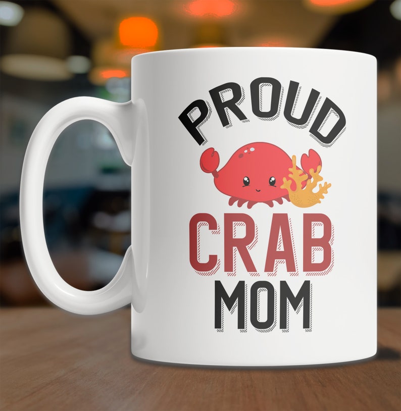 Proud Crab Mom Mug Cute Crab Owner Mug Pet Crab Mug Crab - Etsy