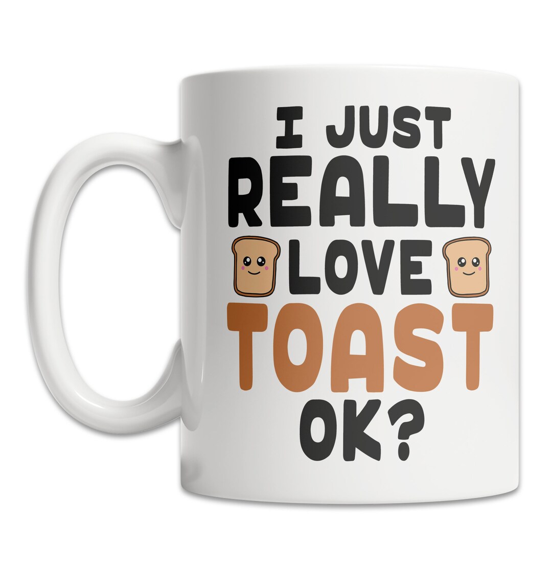 Kawaii Toast Mug for Toast Lovers - Cute Toast Gift Mug - I Love Toast ...
