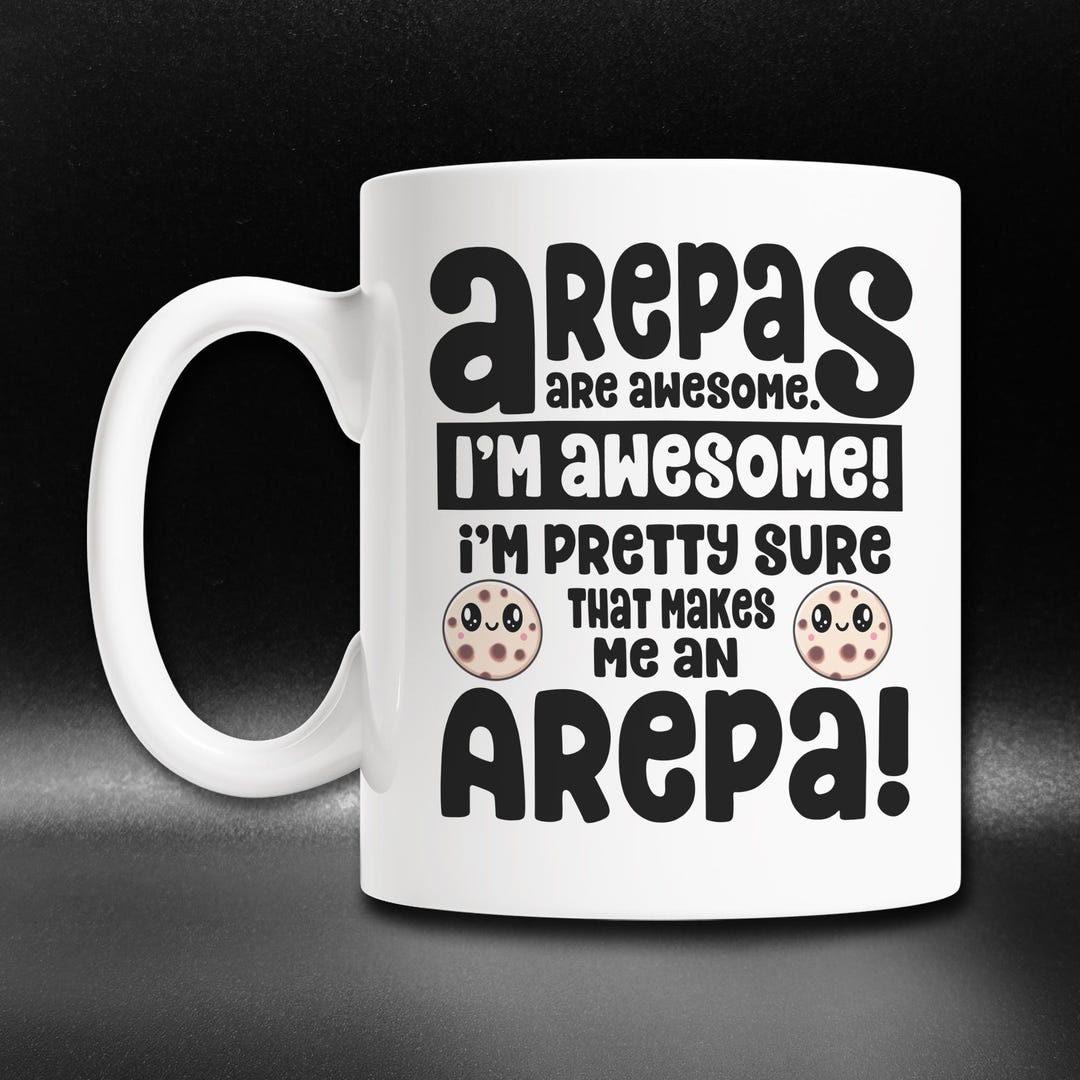 Cute Arepa Mug, Funny Arepas Gift Idea, Arepa Lover Gift, Arepas Are ...