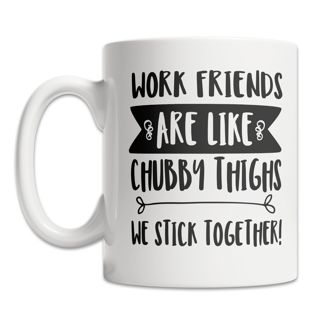Funny Work Friend Mug - Work Buddies Stick Together Mug - Cool Work ...