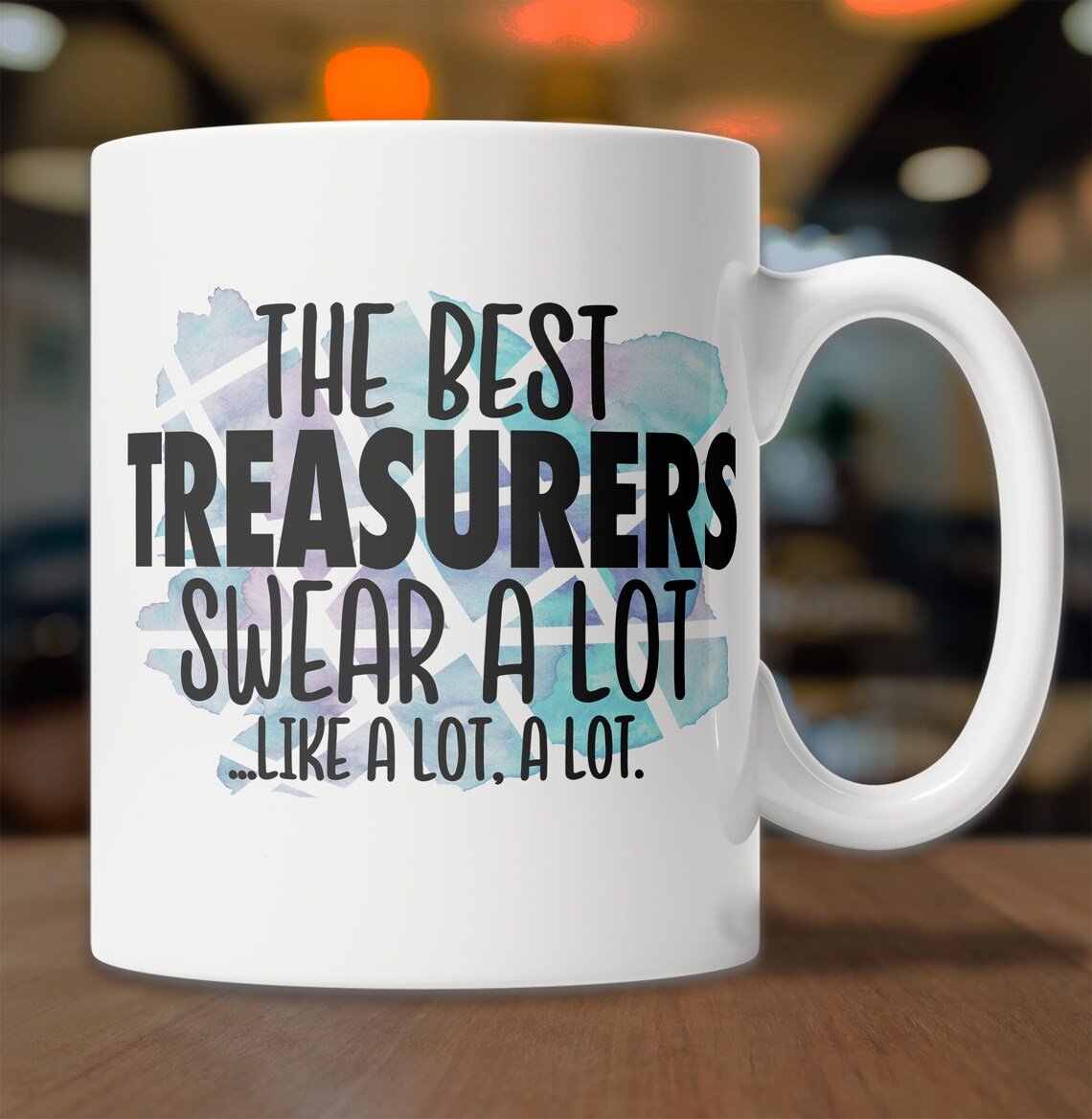 Funny Treasurer Mug, Best Treasurer Mug, Cussing Treasurer Mug, Cool ...