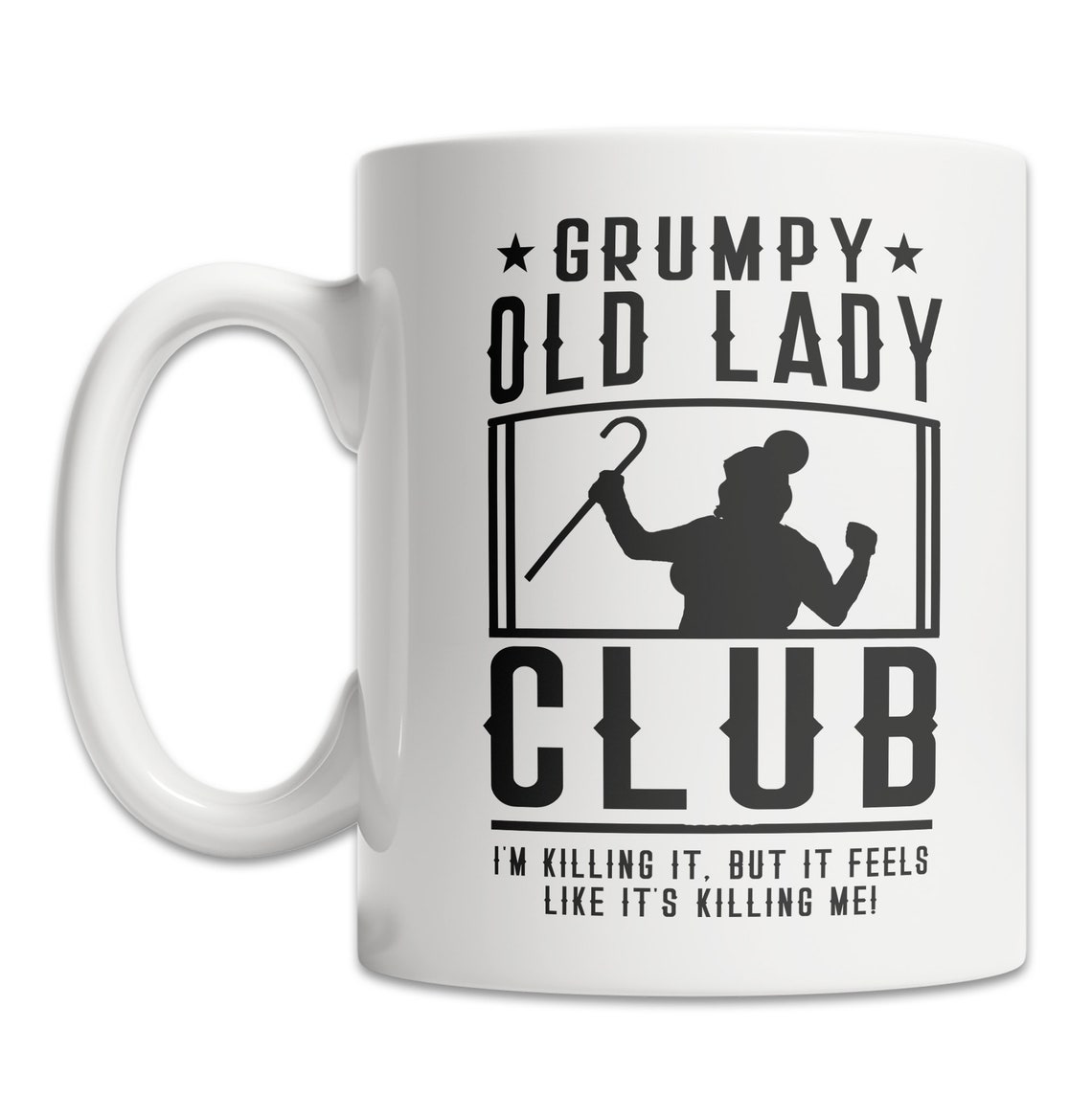 Grumpy Old Lady Club Mug Grumpy Old Woman Gift Grumpy Old - Etsy