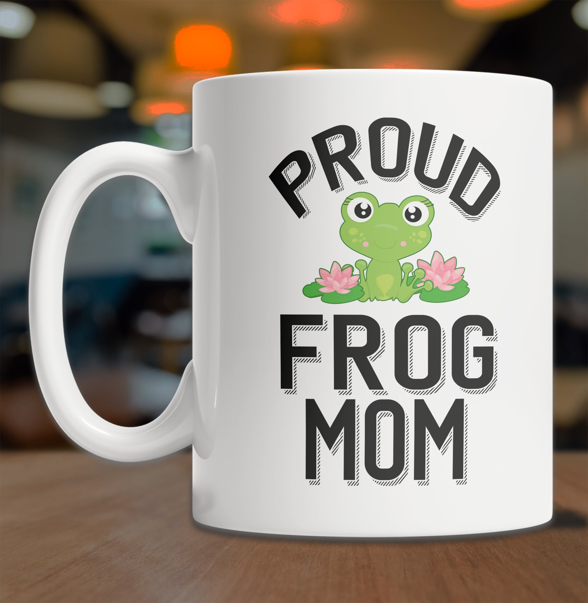 Proud Frog Mom Mug Cute Frog Mug Pet Frog Mug Frog - Etsy