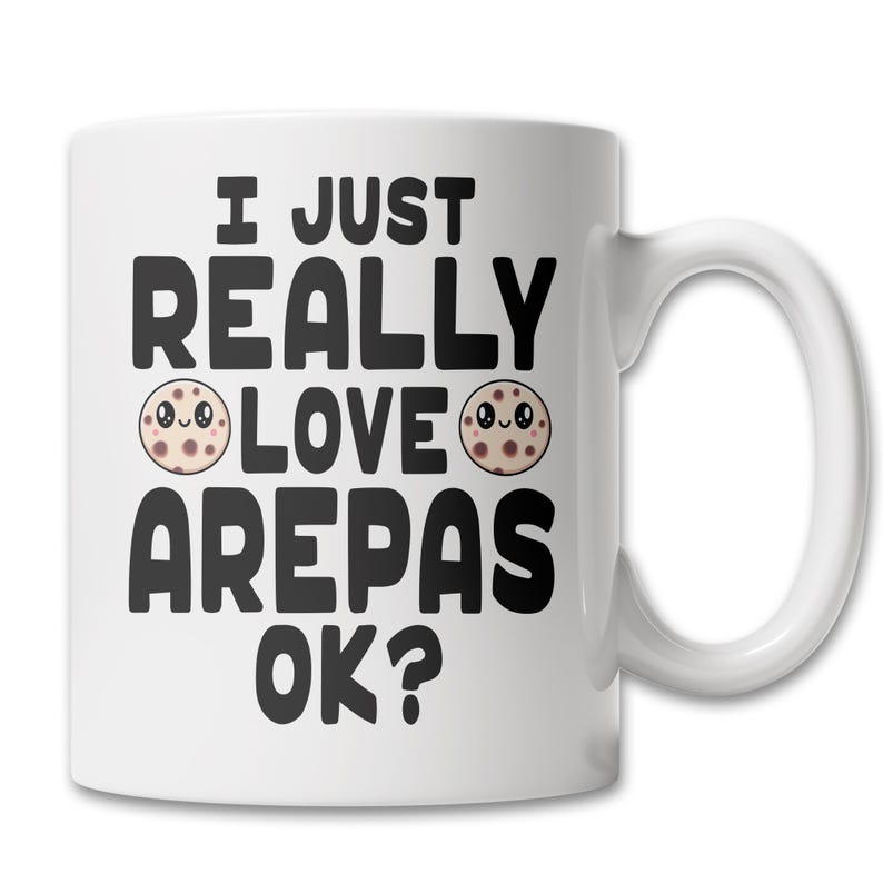 Cute Arepa Mug, Funny Arepa Gift Idea, Arepa Lover Gift, I Just Really ...