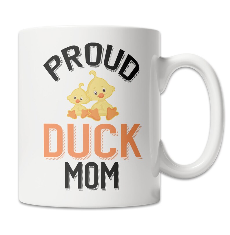 Proud Duck Mom Mug Cute Duck Mug Pet Duck Mug Duck - Etsy