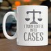 Coffee Into Cases Mug Funny Lawyer Mug Funny Prosecutor Mug Cool Lawyer ...