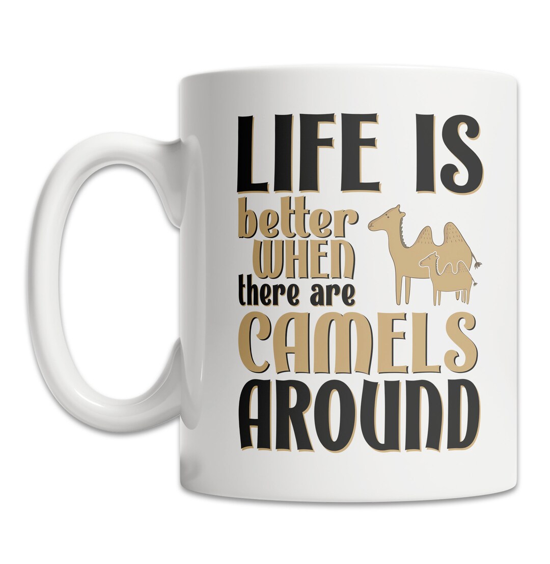 Cute Camel Mug I Love Camels Mug Camel Life Mug Cute Camel Gift Idea ...