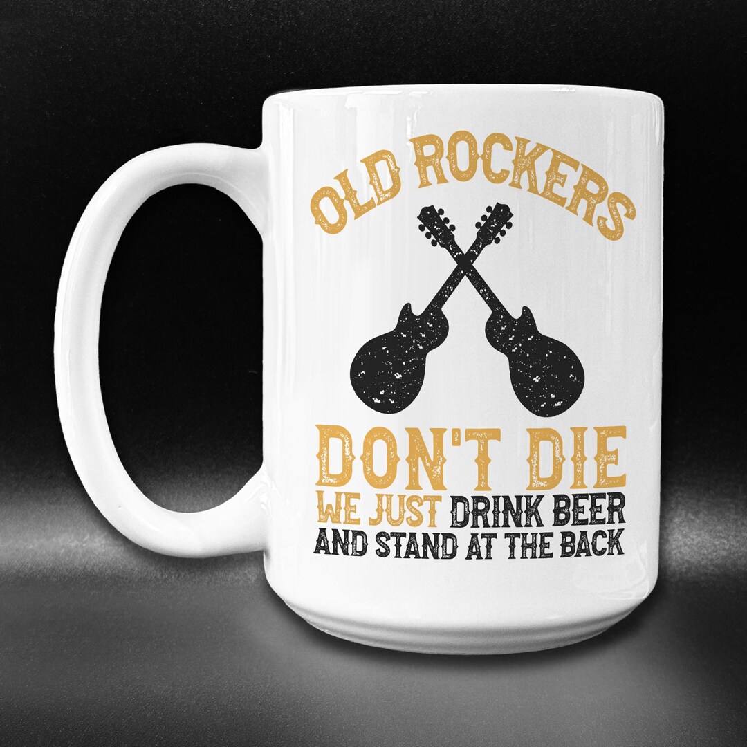 Classic Rock Mug: "old Rockers Don't Die" Beer Gift - Etsy