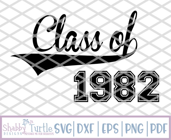 Class of 1982 SVG DXF EPS Cutting File Cricut Cut File - Etsy