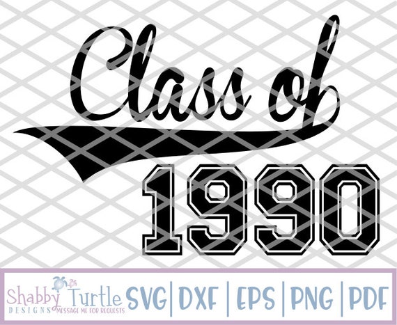 Class of 1990 SVG DXF EPS Cutting File Cricut Cut File - Etsy
