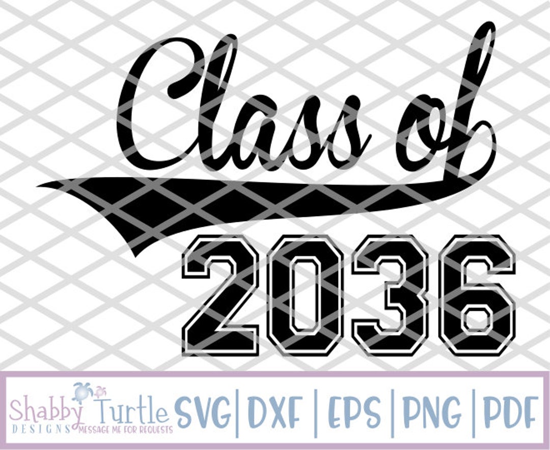 Class of 2036 SVG DXF EPS | Cutting File | Cricut Cut File | Silhouette ...