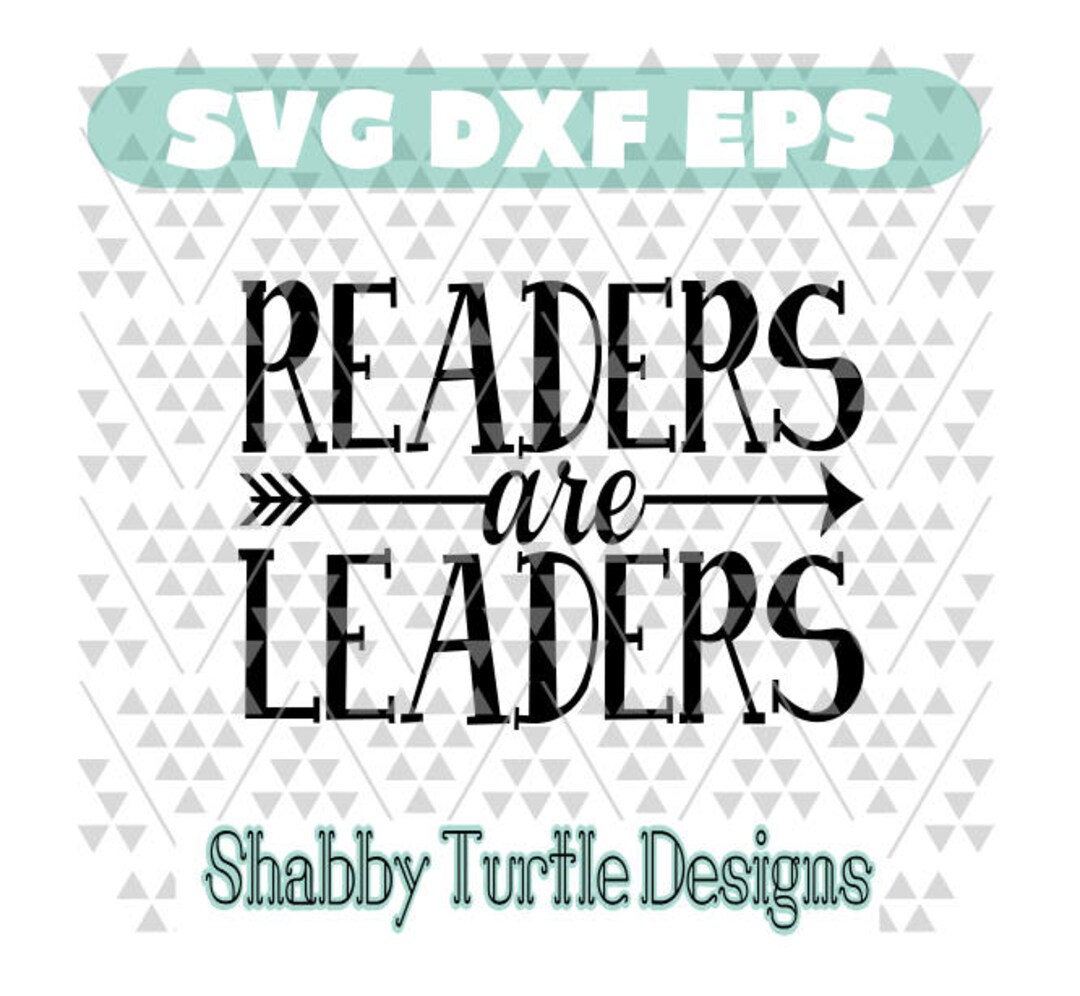 Reader Are Leaders SVG DXF EPS Cutting File Cricut Cut File Silhouette ...