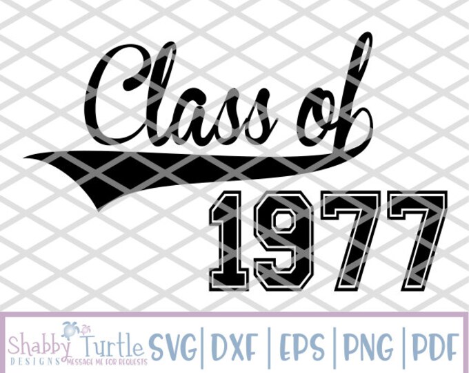 Class of 1977 SVG DXF EPS | Cutting File | Cricut Cut File | Silhouette ...