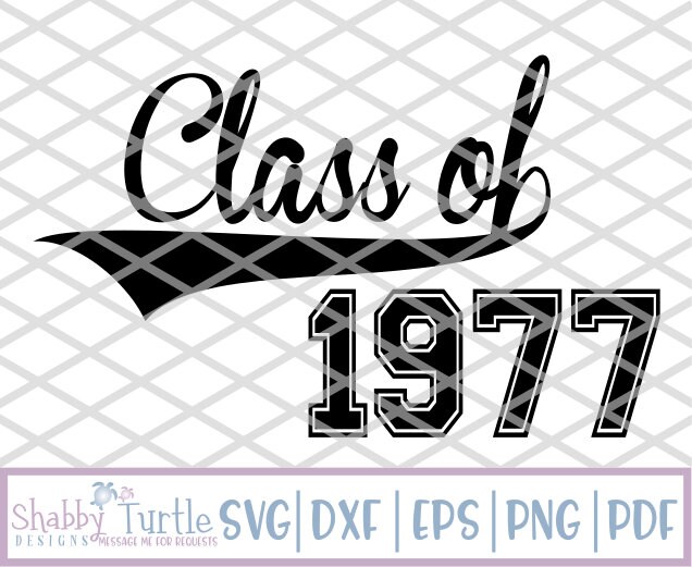 Class of 1977 SVG DXF EPS Cutting File Cricut Cut File - Etsy