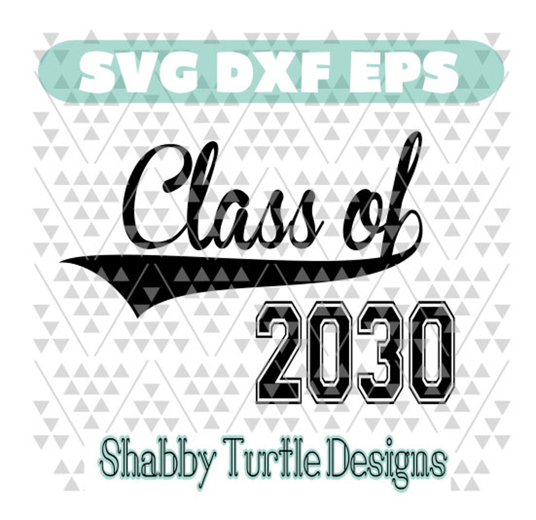 Class of 2030 SVG DXF EPS Cutting File Cricut Cut File - Etsy
