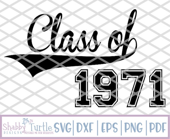 Class of 1971 SVG DXF EPS Cutting File Cricut Cut File - Etsy